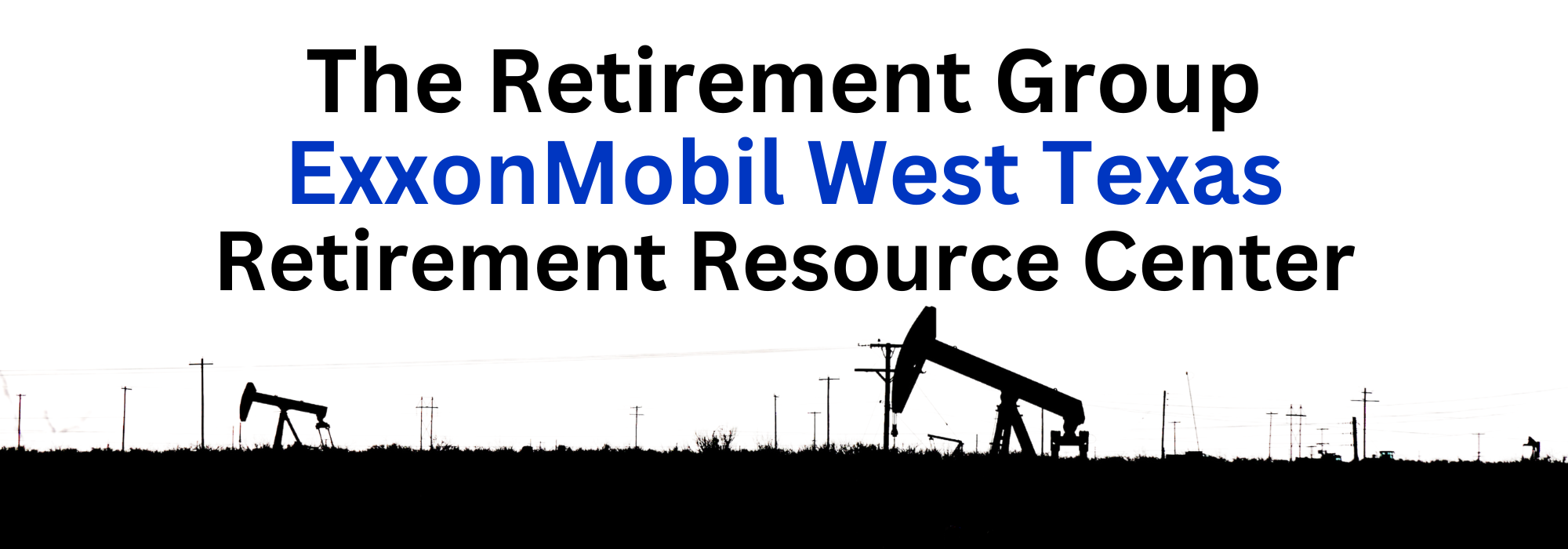 The Retirement Group ExxonMobil West Texas Resource Center